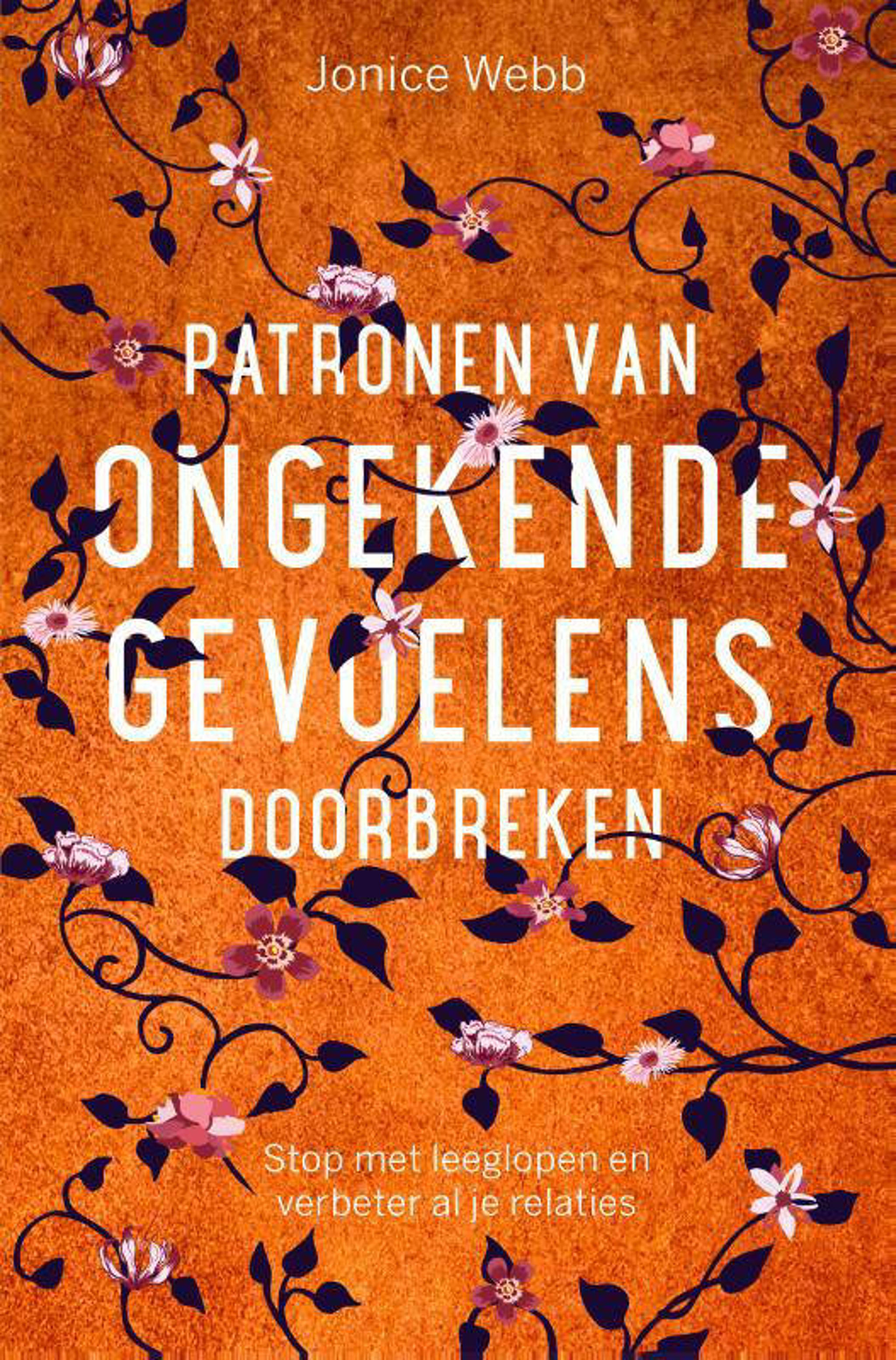 Jonice Webb Patronen van ongekende gevoelens doorbreken | wehkamp