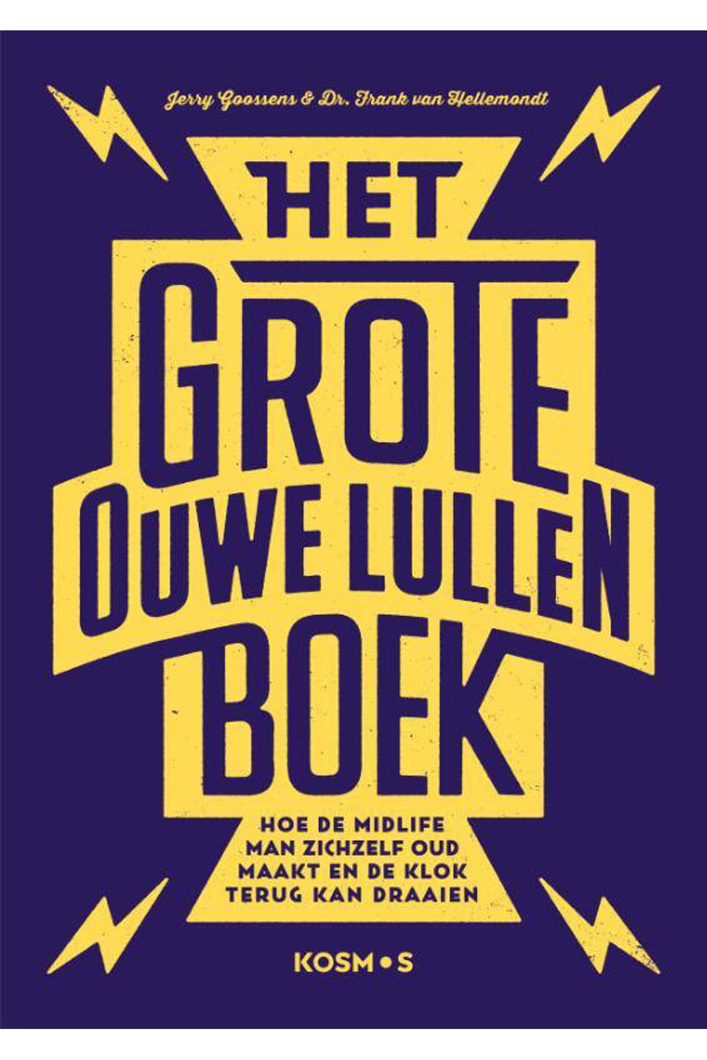 Jerry Goossens en Frank van Hellemondt Het grote ouwe lullen boek | wehkamp