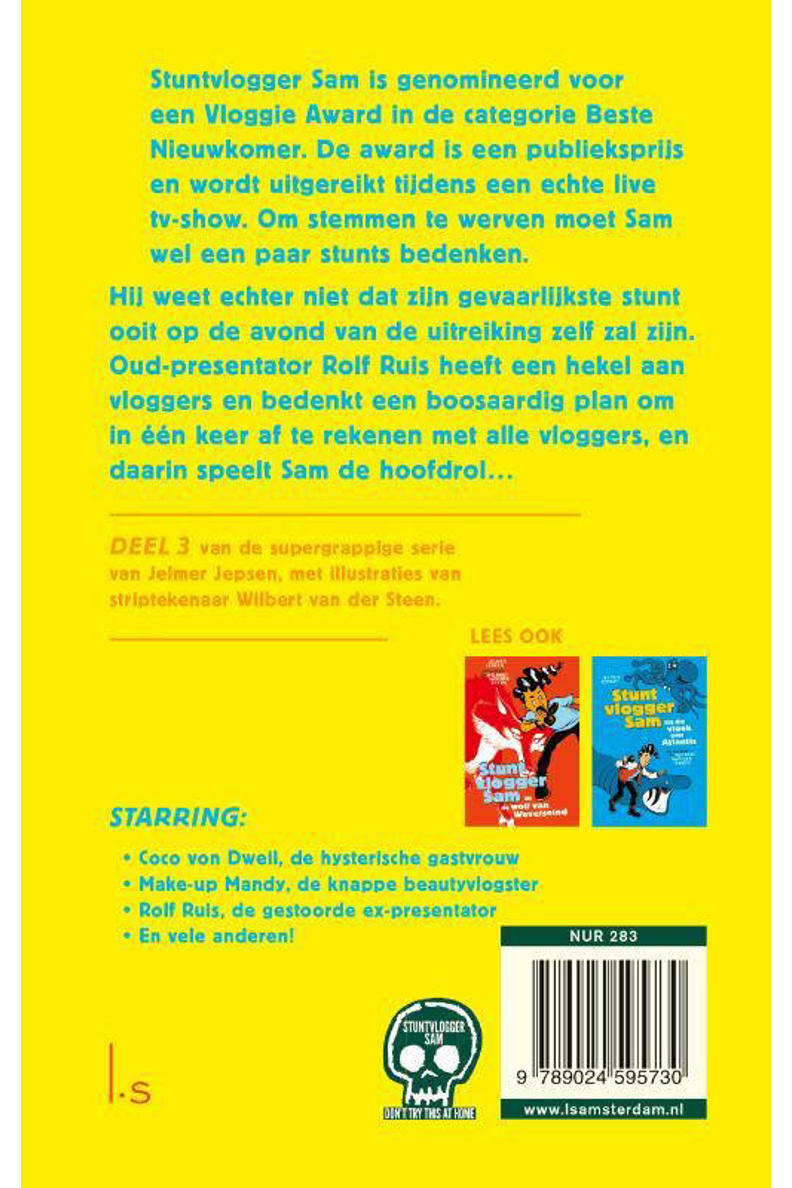 Jelmer Jepsen en Wilbert van der Steen Stuntvlogger Sam: Stuntvlogger ...