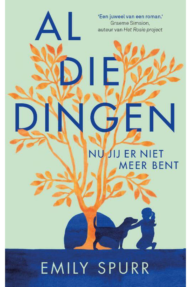 Emily Spurr Al die dingen nu jij er niet meer bent | wehkamp