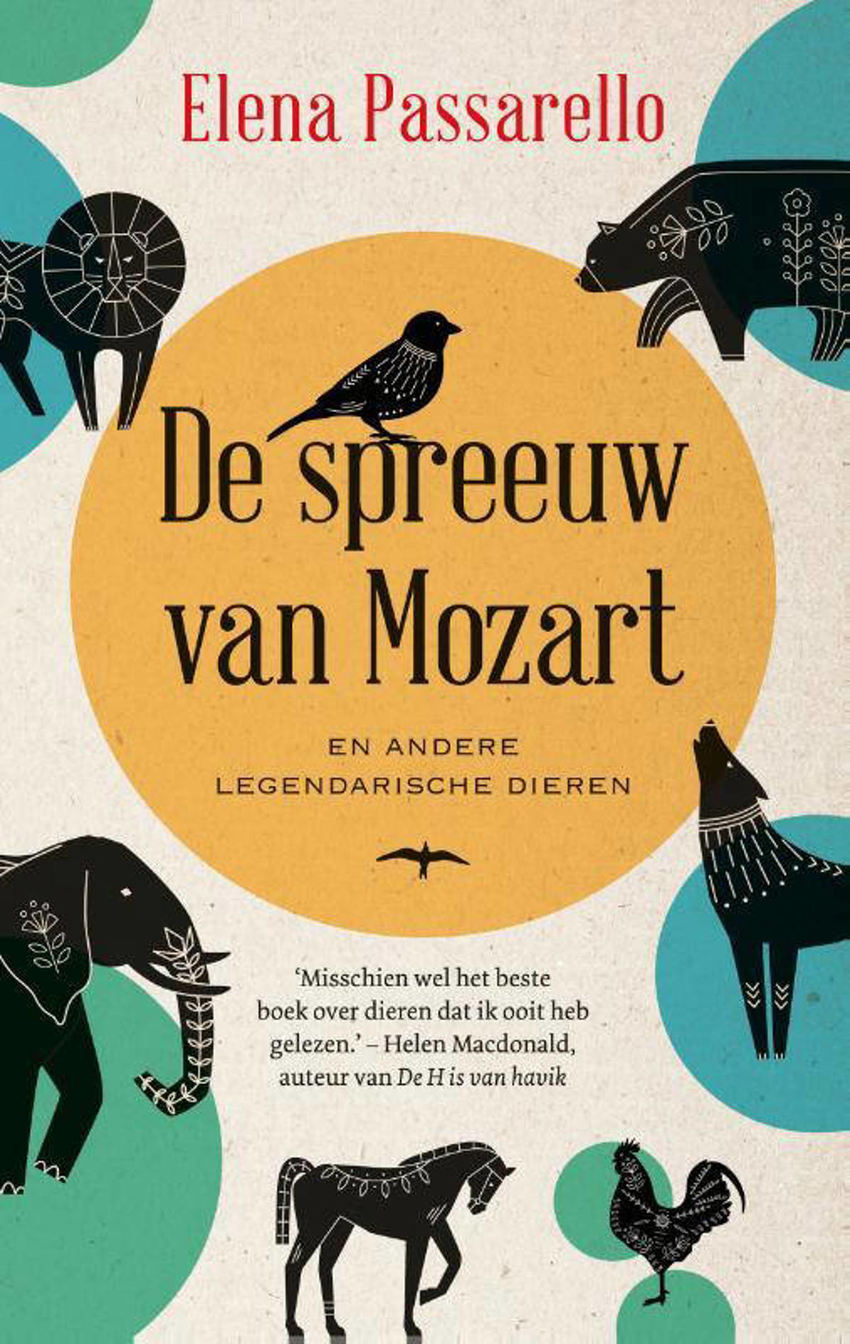 Elena Passarello De spreeuw van Mozart | wehkamp