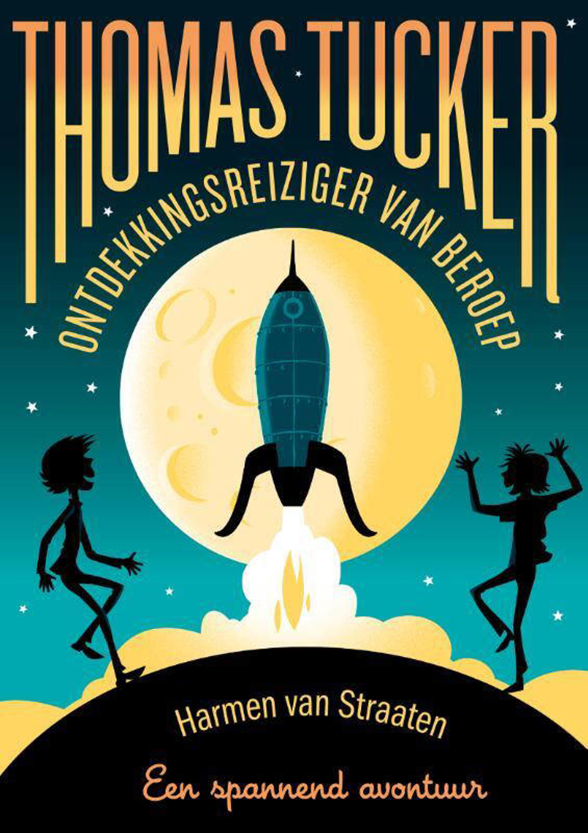 Harmen van Straaten Thomas Tucker - Ontdekkingsreiziger van beroep ...