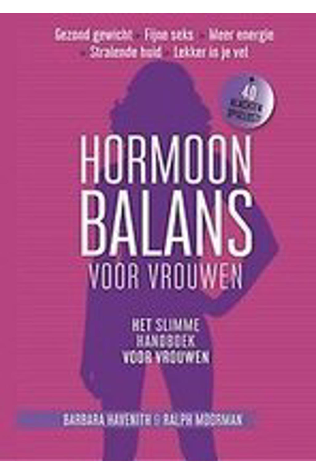 Ralph Moorman en Barbara Havenith Hormoonbalans voor vrouwen | wehkamp