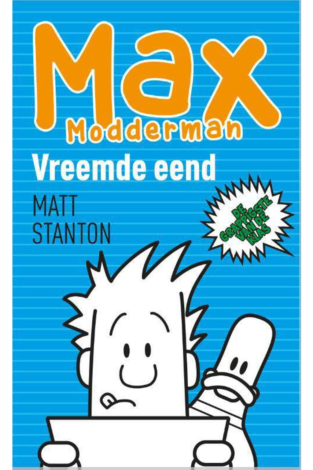 Matt Stanton Max Modderman: Vreemde eend | wehkamp