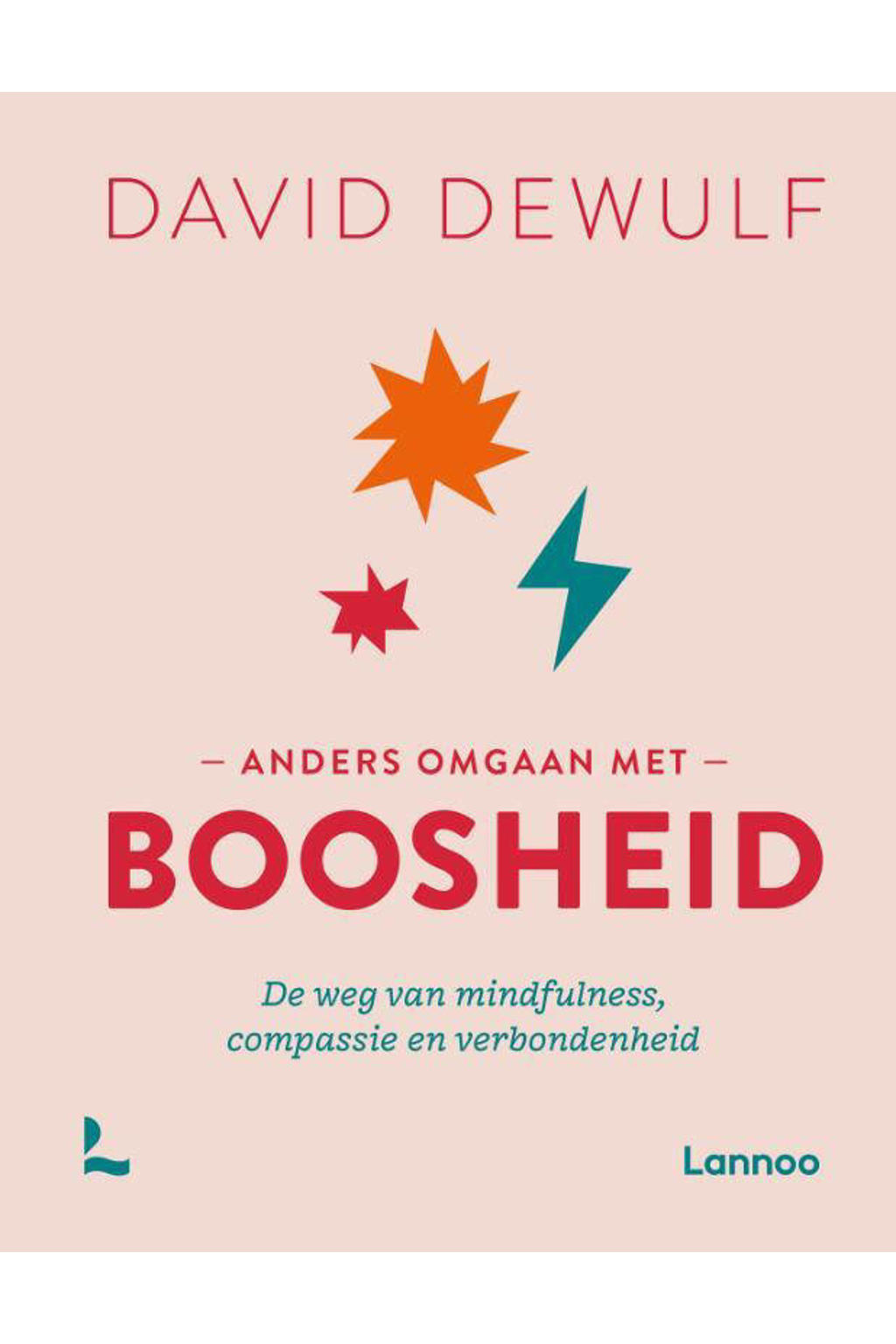 David Dewulf Anders omgaan met boosheid | wehkamp