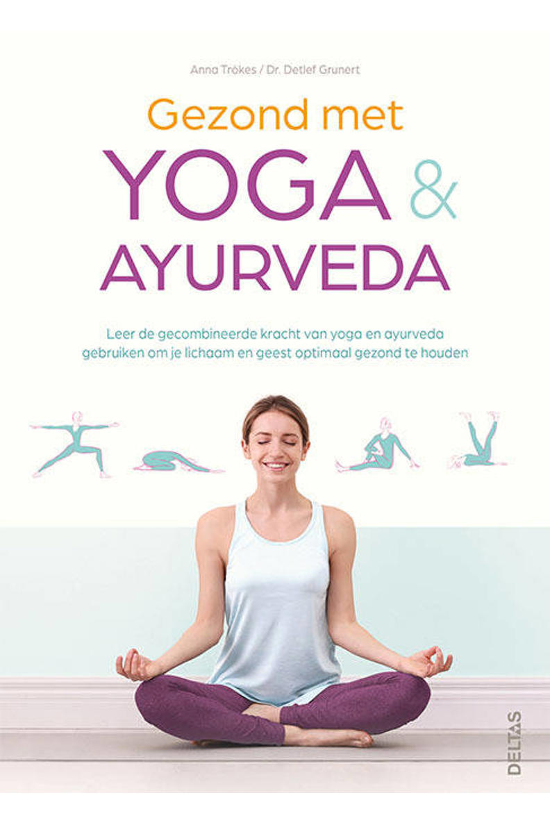 Anna TROKES en Detlef (DR.) GRUNERT Gezond met yoga en ayurveda | wehkamp