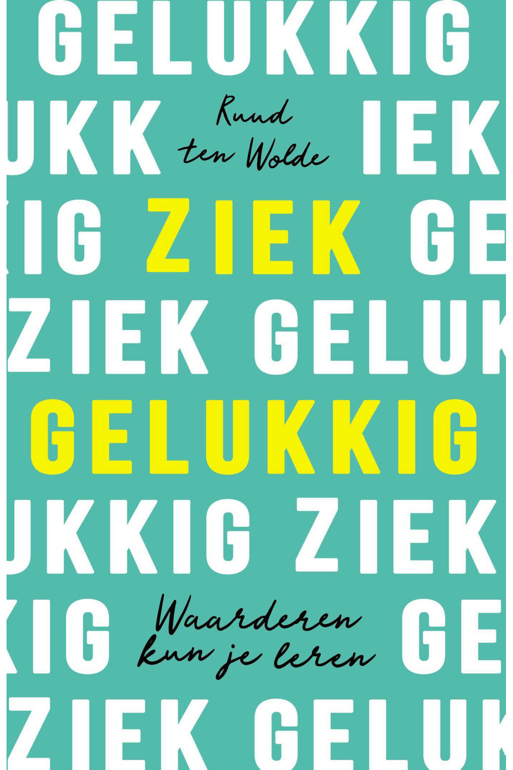 Ruud ten Wolde Ziek gelukkig kopen? | Morgen in huis | wehkamp