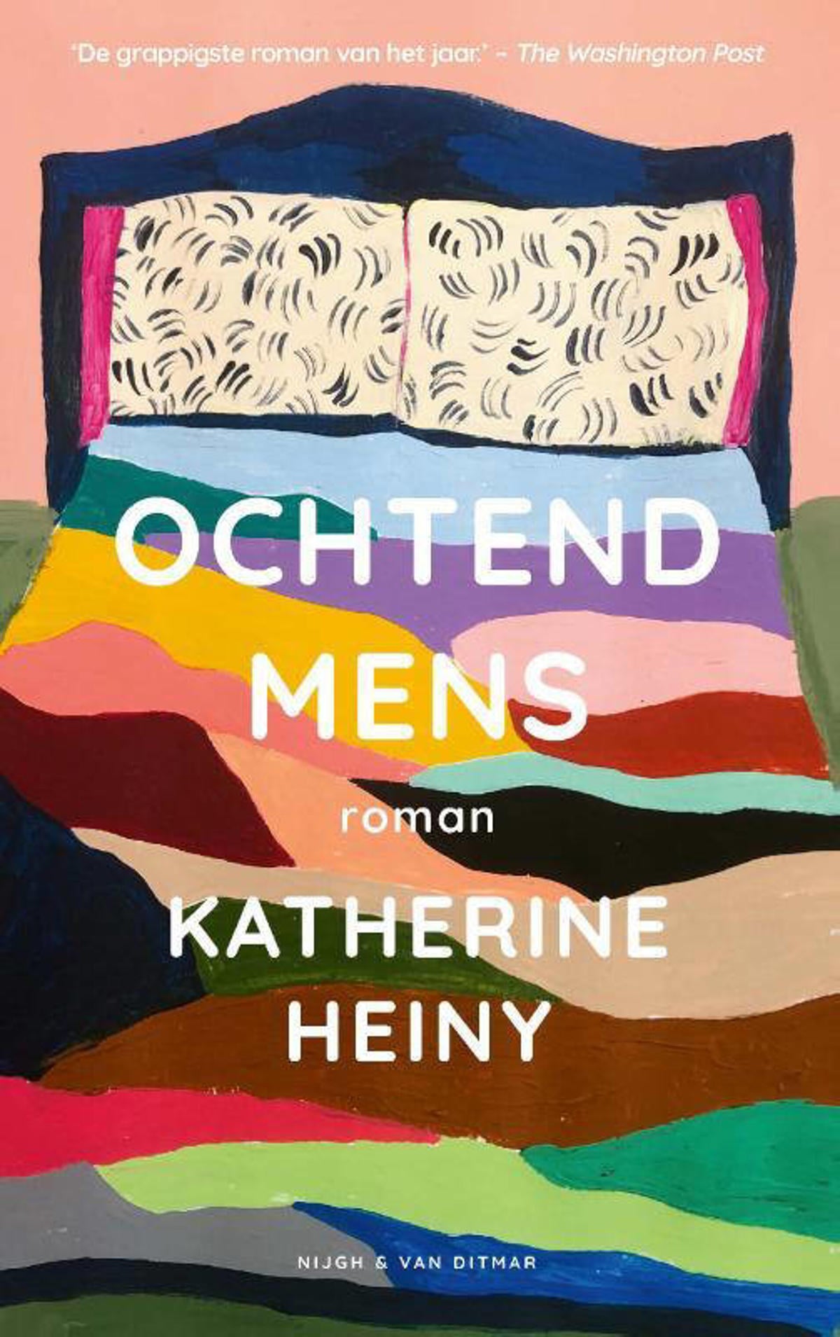Katherine Heiny Ochtendmens kopen? | Morgen in huis | wehkamp