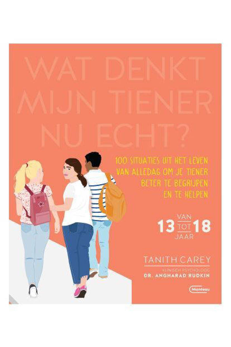 Tanith Carey & Dr Angharad Rudkin Wat denkt mijn tiener nu echt? | wehkamp