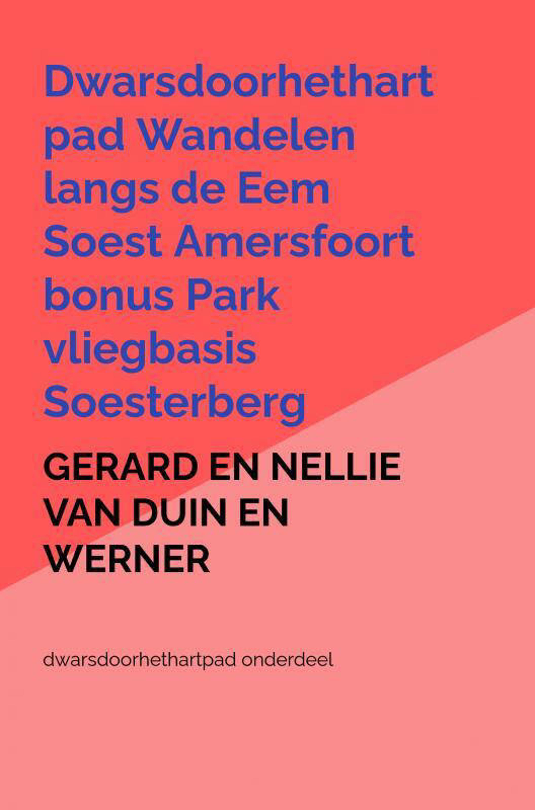 Gerard en Nellie van Duin en Werner Wandelboek met foto's klompenpad ...