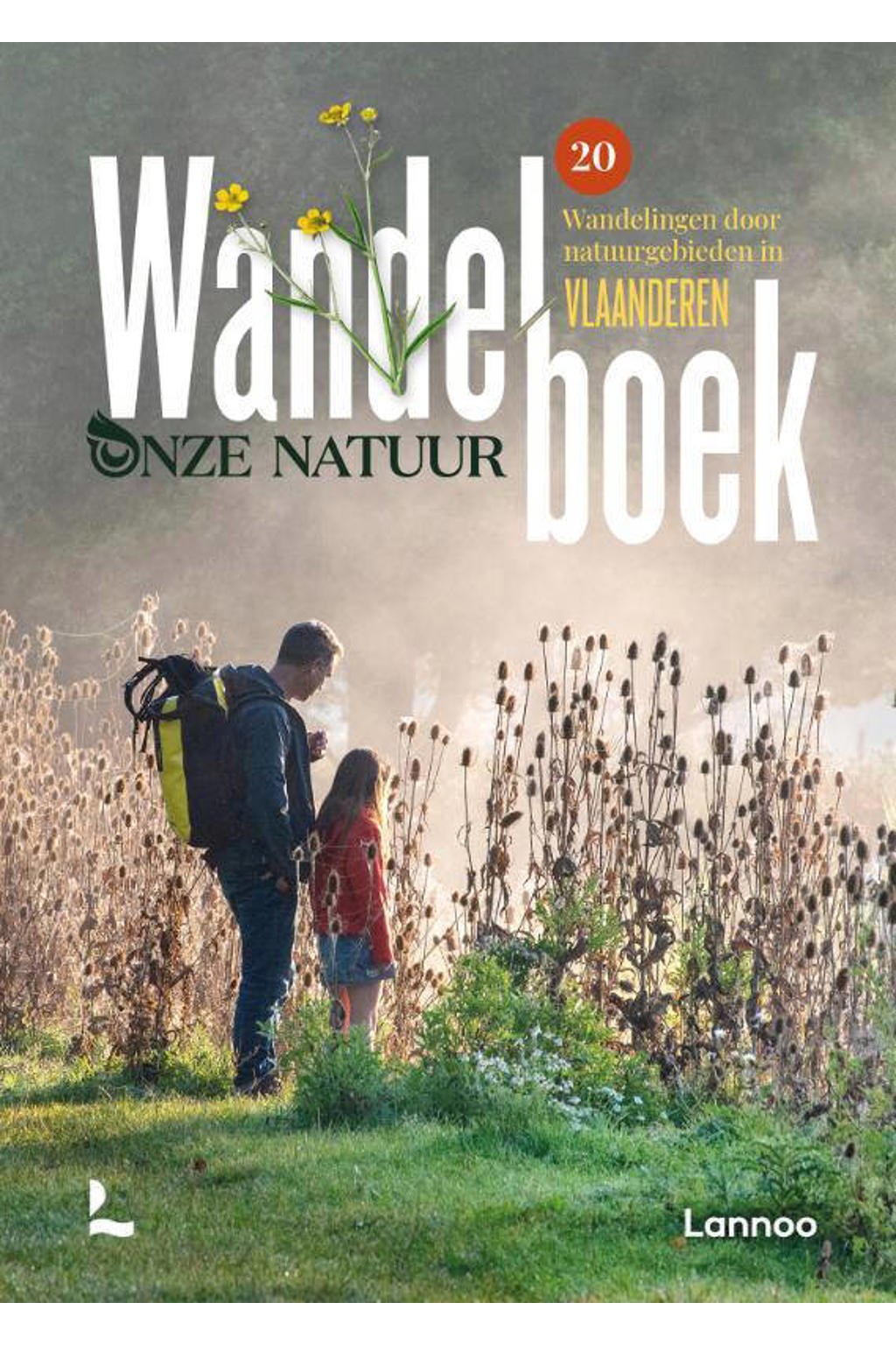 Michaël Cassaert en Onze Natuur Wandelboek onze natuur Vlaanderen | wehkamp