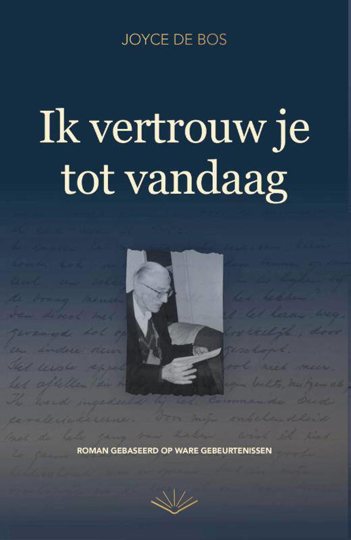 Joyce de Bos Ik vertrouw je tot vandaag | wehkamp