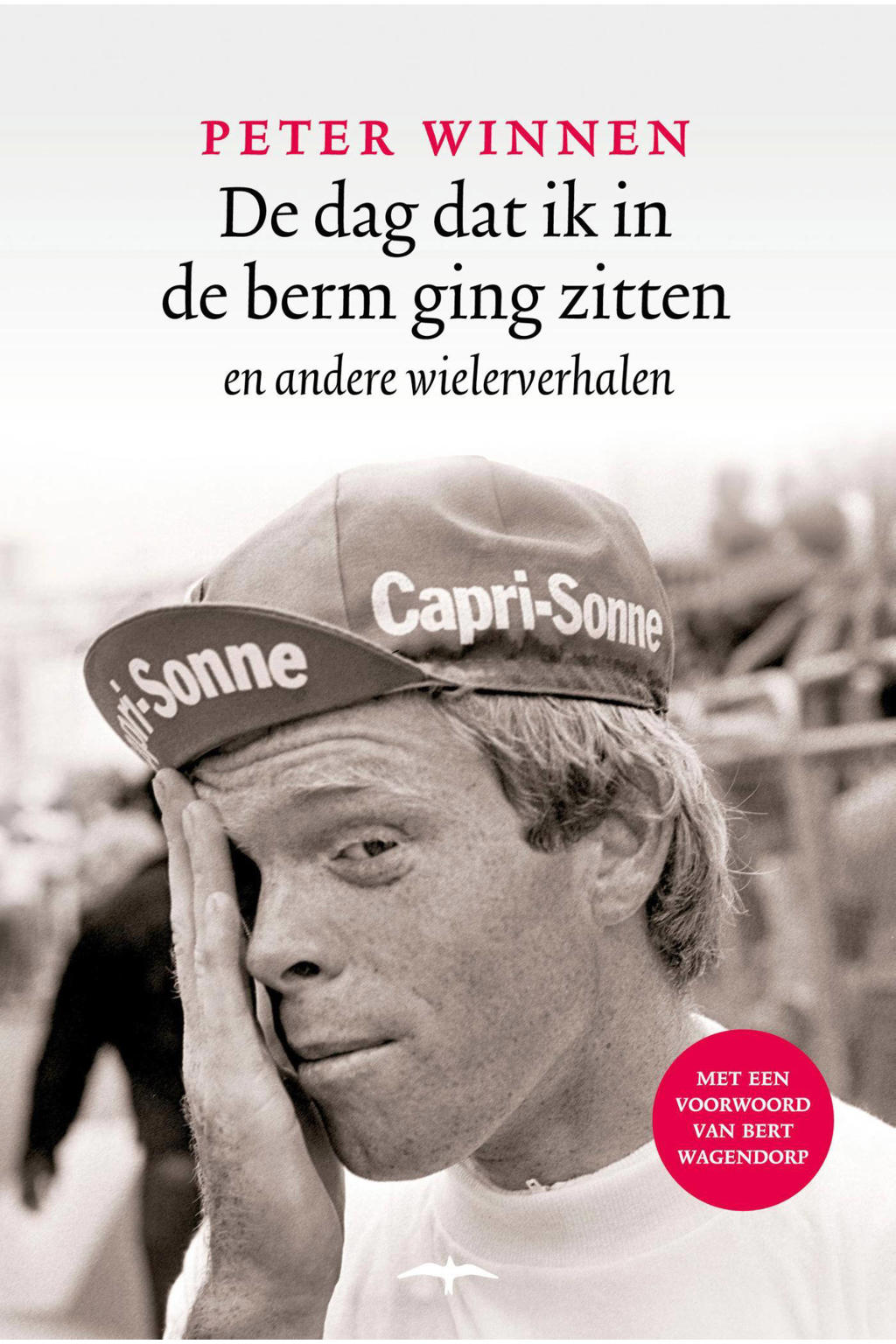 Peter Winnen De dag dat ik in de berm ging zitten | wehkamp