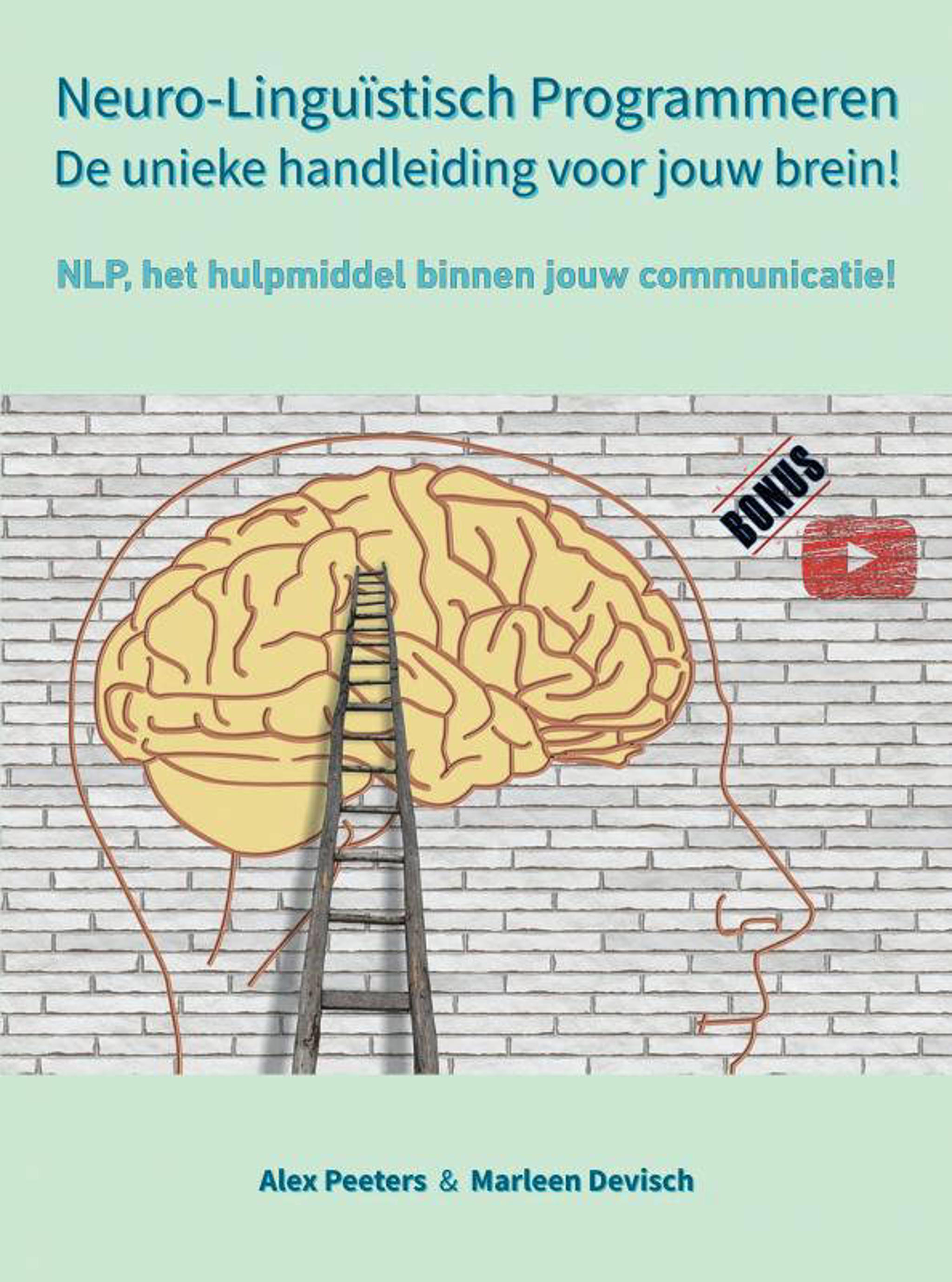 Alex Peeters & Marleen Devisch Neuro-Linguïstisch Programmeren, de ...