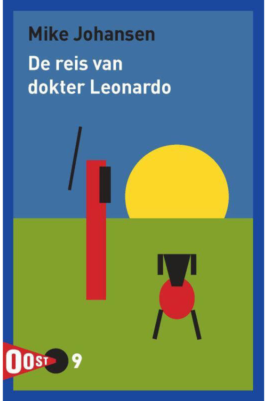 Mike Johansen OOST!: De reis van dokter Leonardo | wehkamp