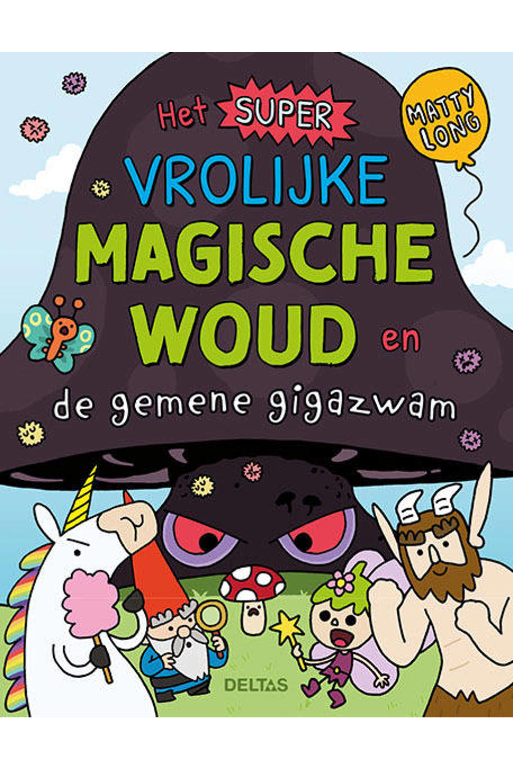Matty LONG Het super vrolijke magische woud en de gemene gigazwam | wehkamp