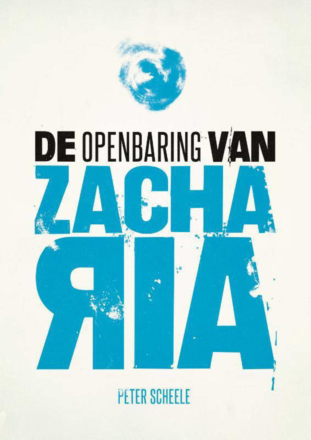 Peter Scheele De openbaring van Zacharia | wehkamp