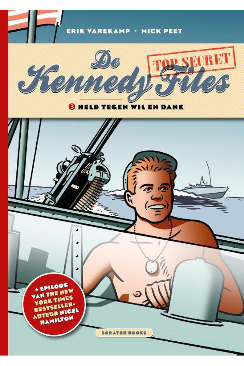 Mick Peet en Erik Varekamp De Kennedy Files: Held tegen wil en dank ...