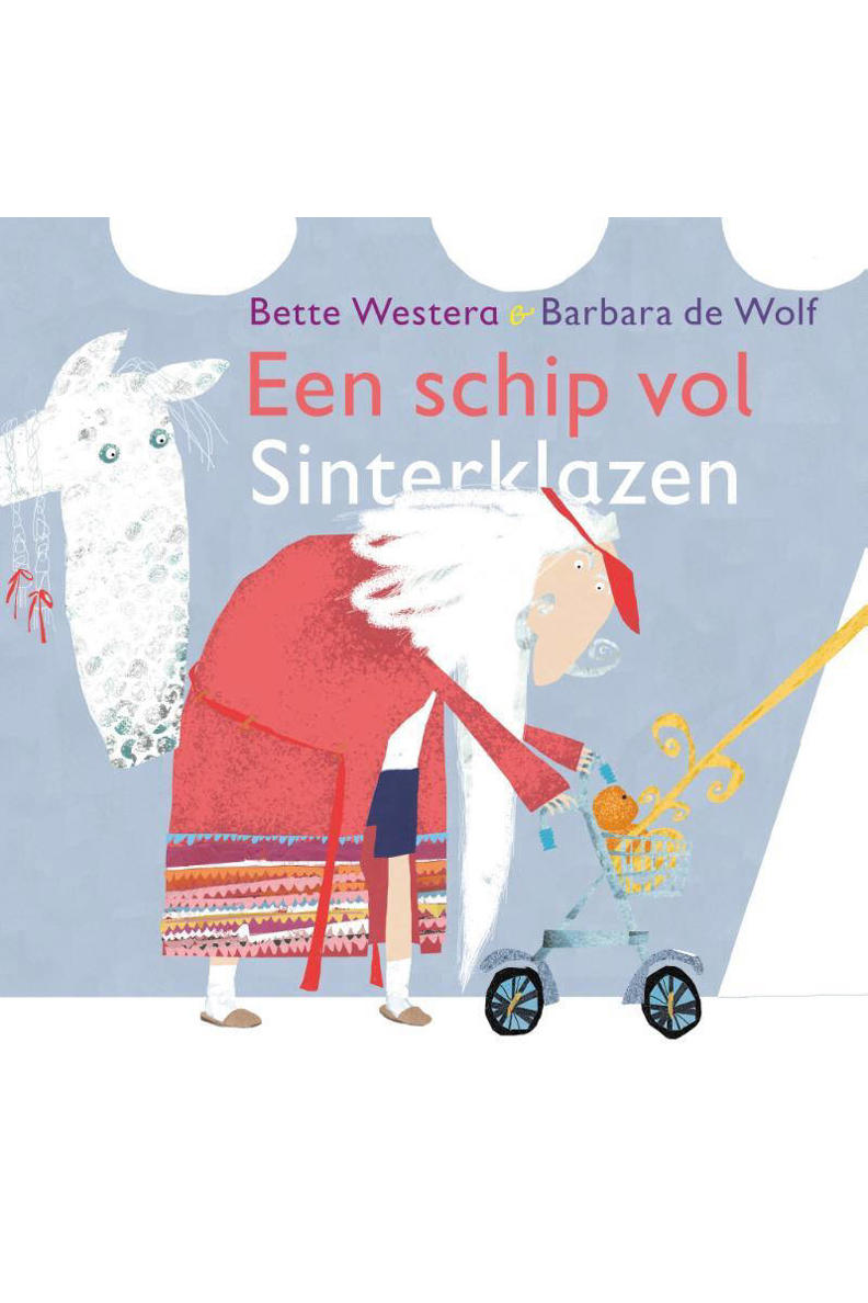 Bette Westera Een schip vol Sinterklazen | wehkamp