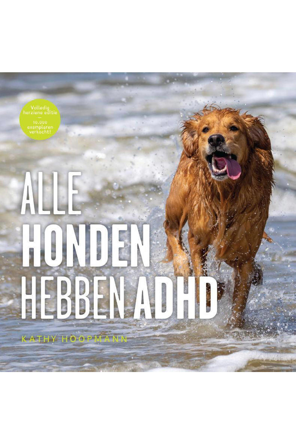 Kathy Hoopmann Alle honden hebben ADHD | wehkamp