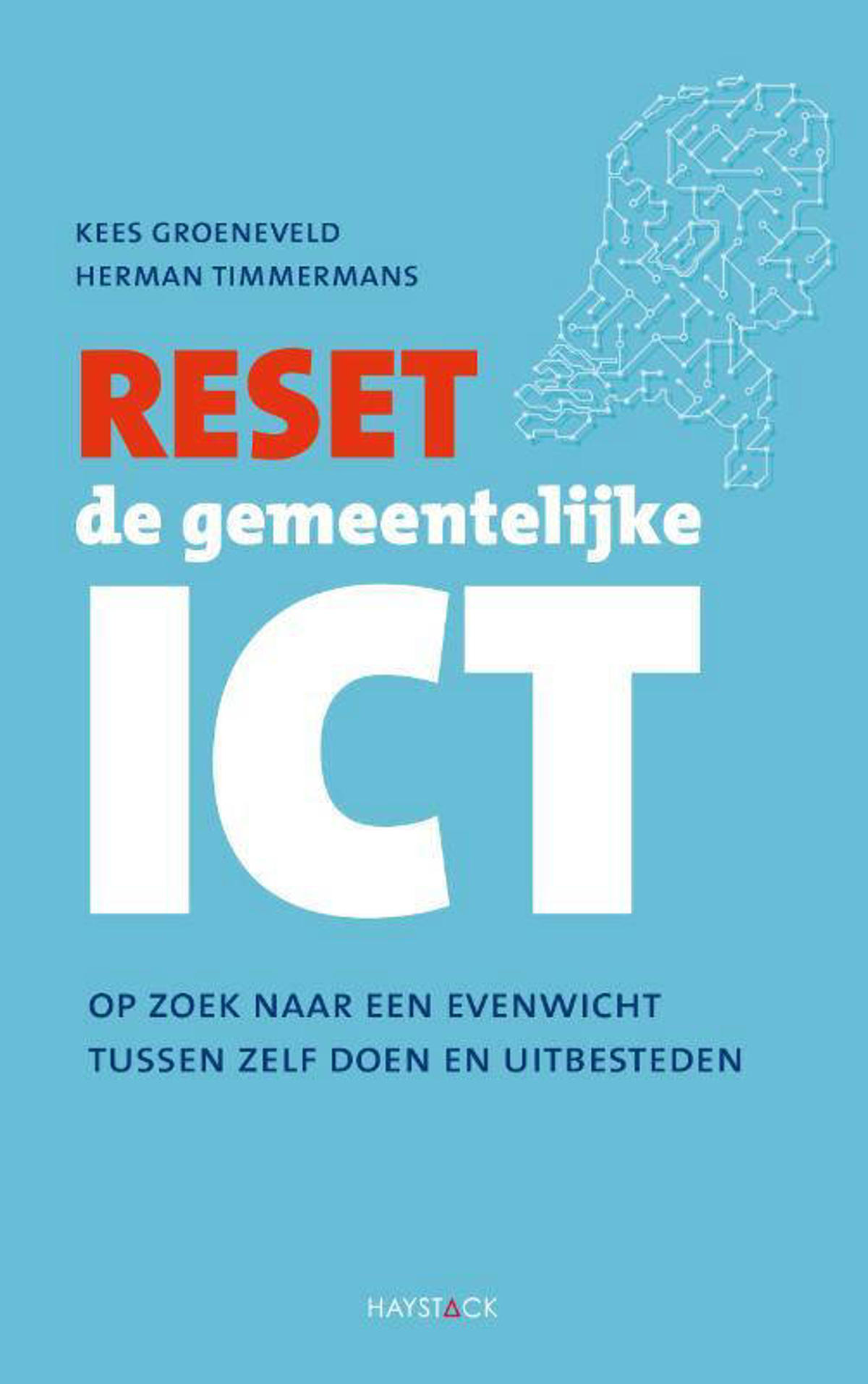 Kees Groeneveld en Herman Timmermans Reset de gemeentelijke ICT | wehkamp