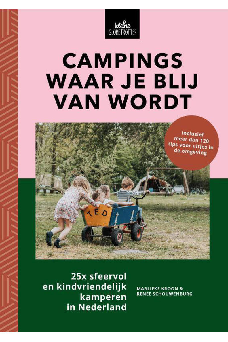 Marlieke Kroon en Renee Schouwenburg Campings waar je blij van wordt ...