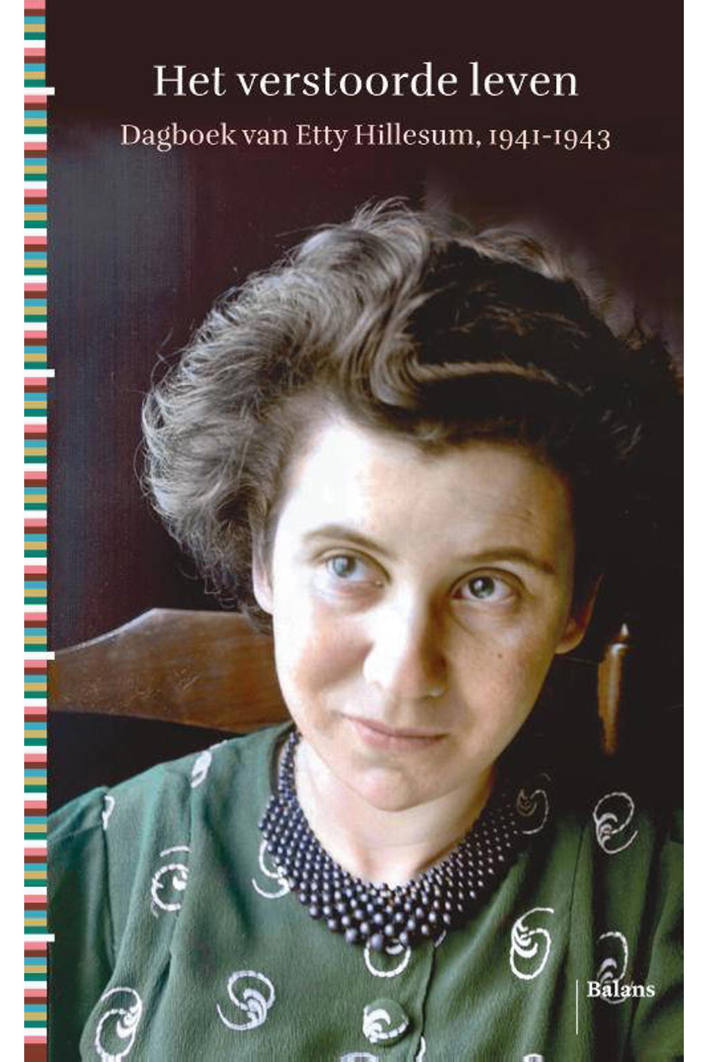 Etty Hillesum Het verstoorde leven | wehkamp