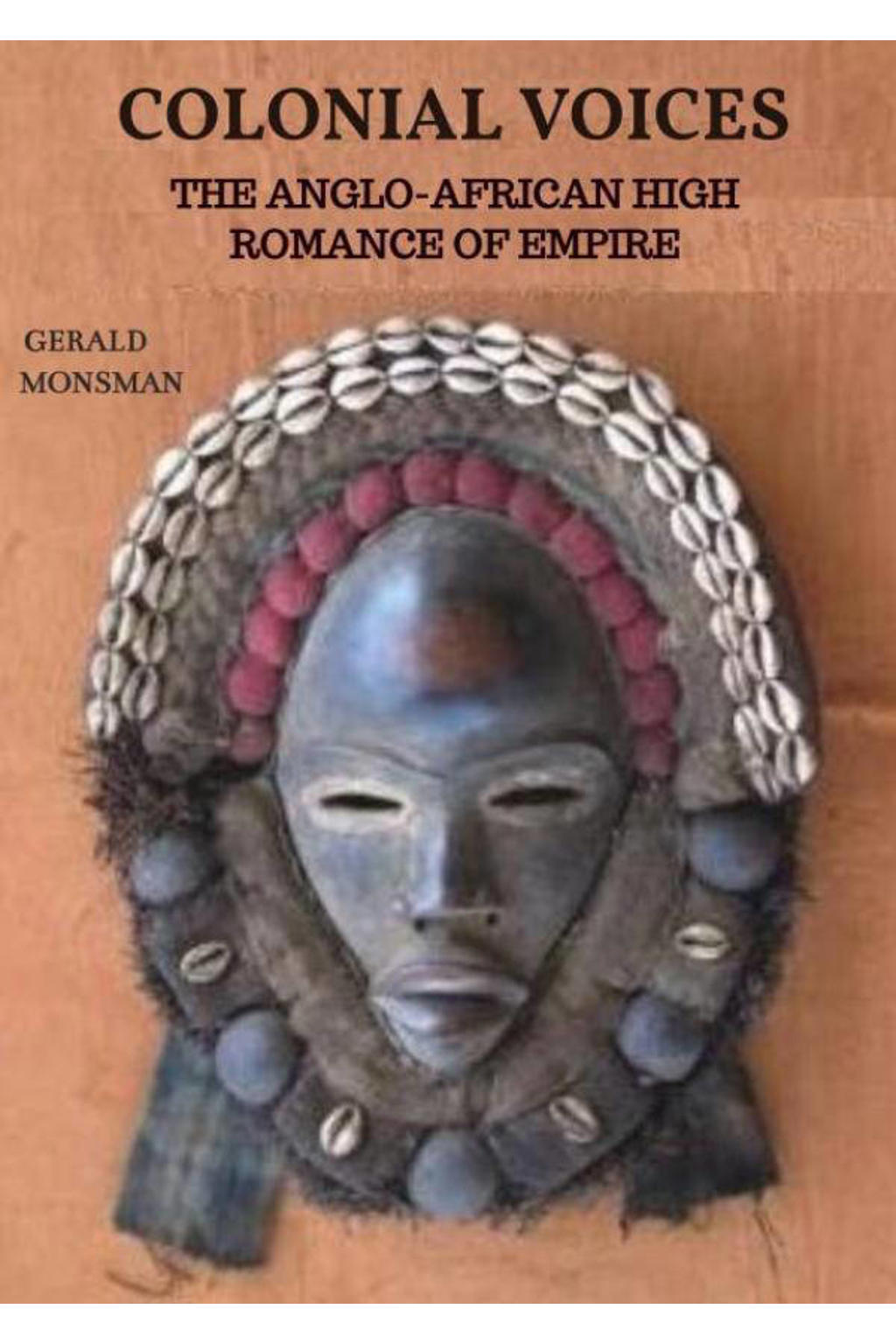Gerald Monsman Colonial Voices | wehkamp