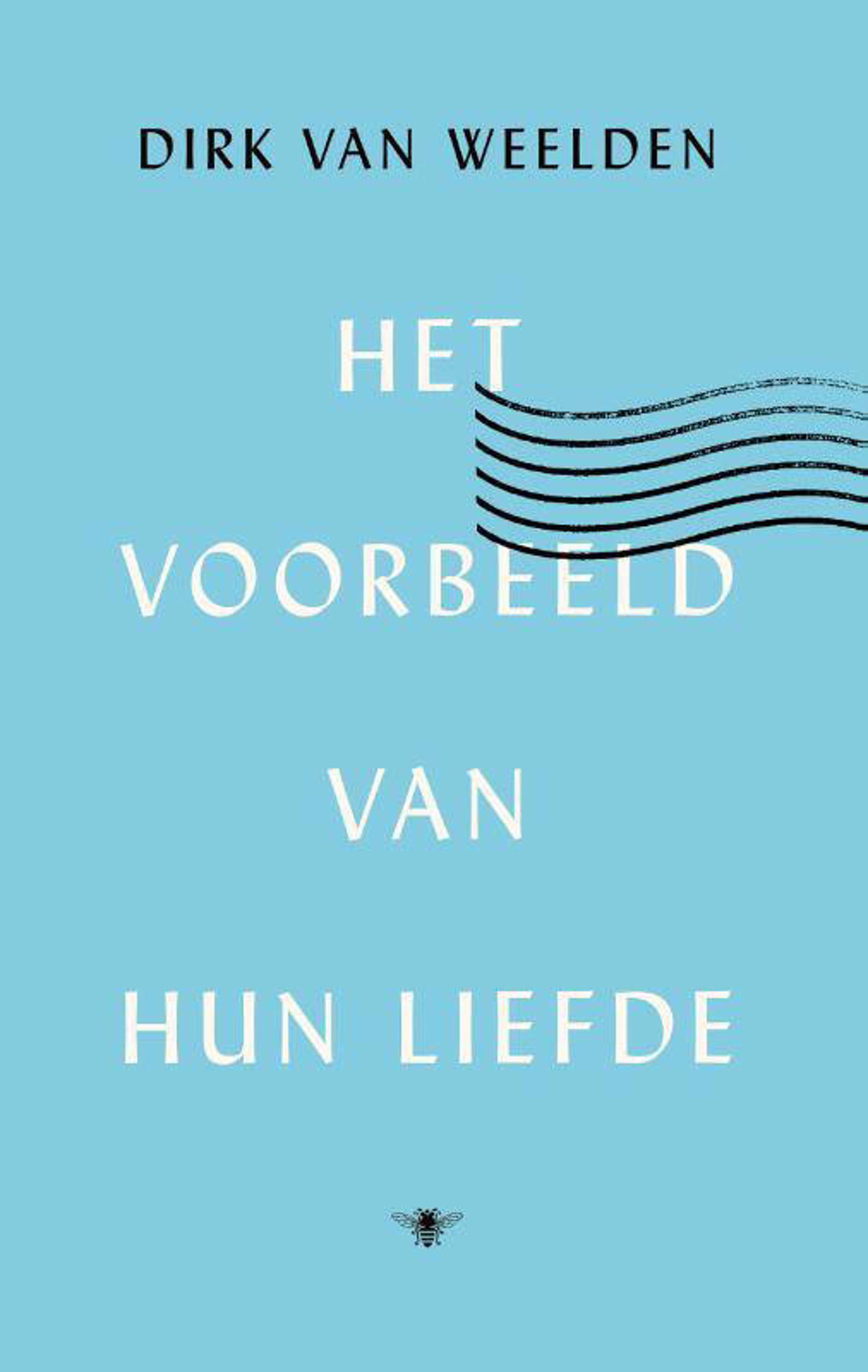 Dirk Van Weelden Het Voorbeeld Van Hun Liefde Wehkamp