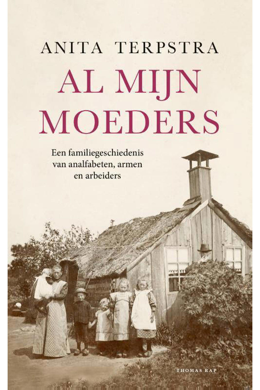 Anita Terpstra Al mijn moeders | wehkamp