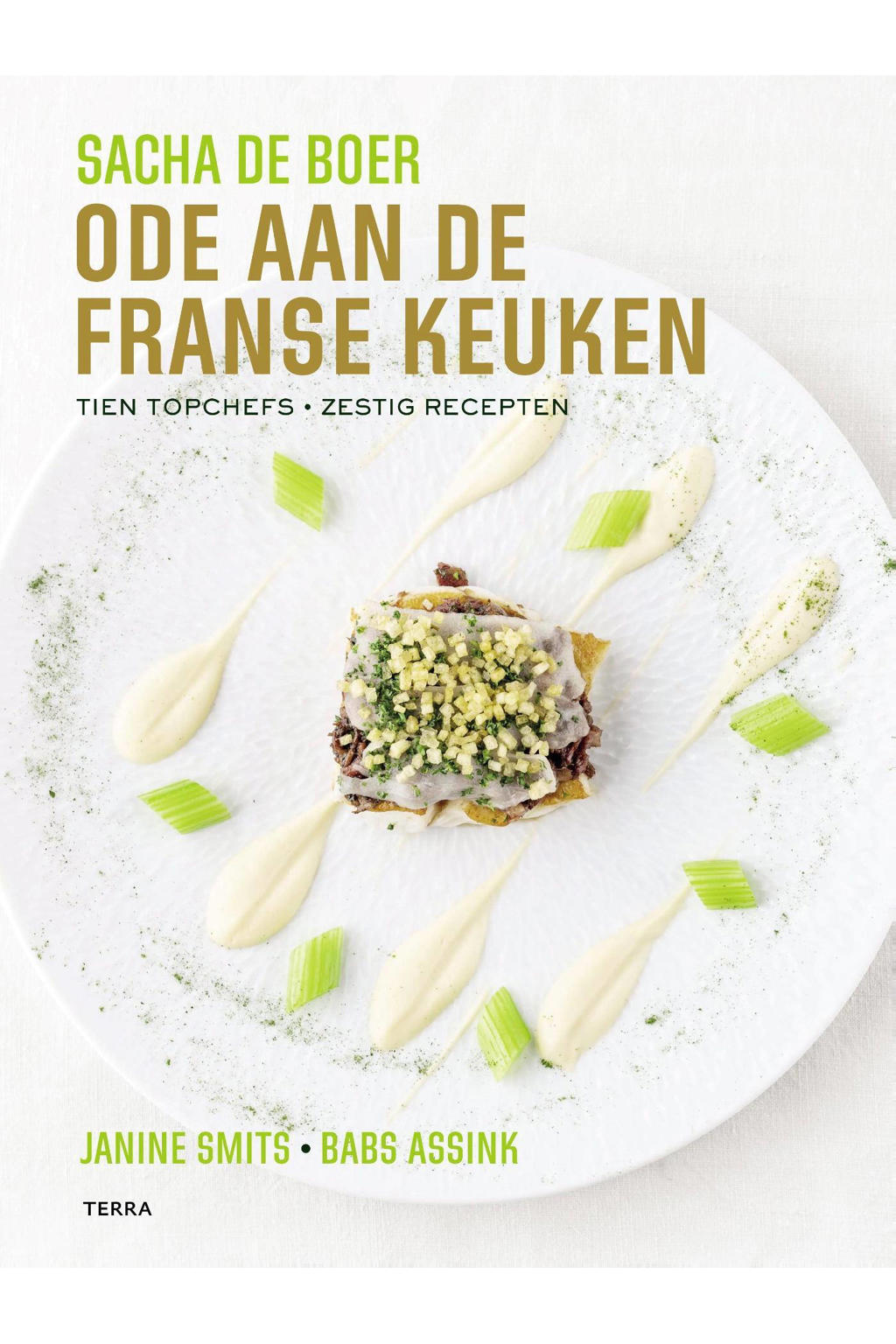 Sacha de Boer, Babs Assink en Janine Smits Ode aan de Franse keuken ...