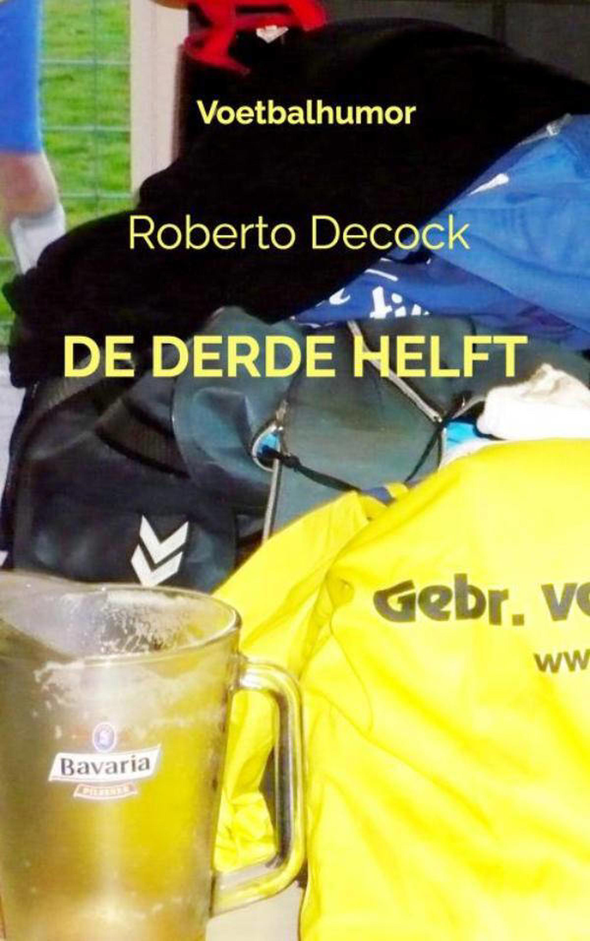 Roberto Decock De derde helft | wehkamp