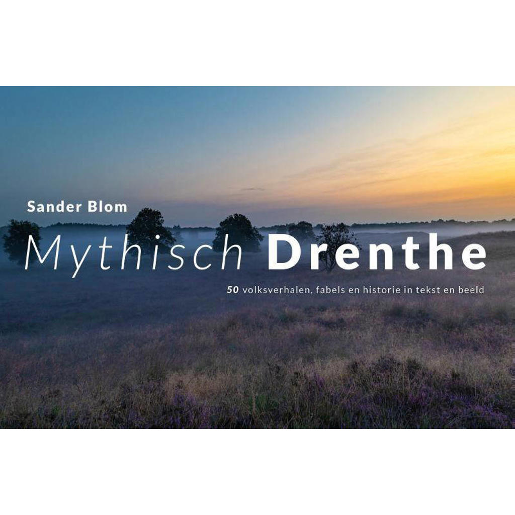 Sander Blom Mythisch Drenthe kopen? | Morgen in huis | wehkamp