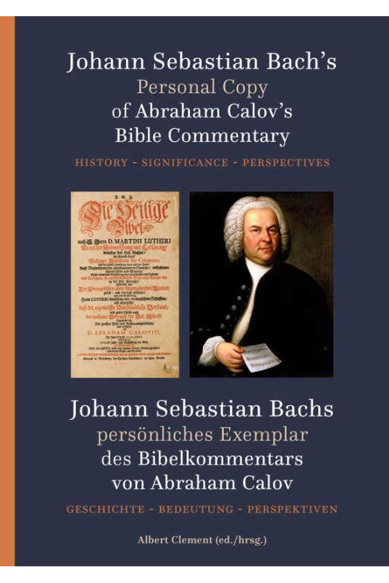 Johann Sebastian Bach's Personal copy of Abraham Calov's Bible ...
