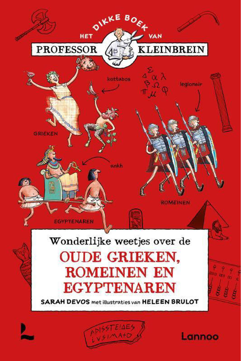 Sarah Devos Professor Kleinbrein: Wonderlijke weetjes over de oude ...