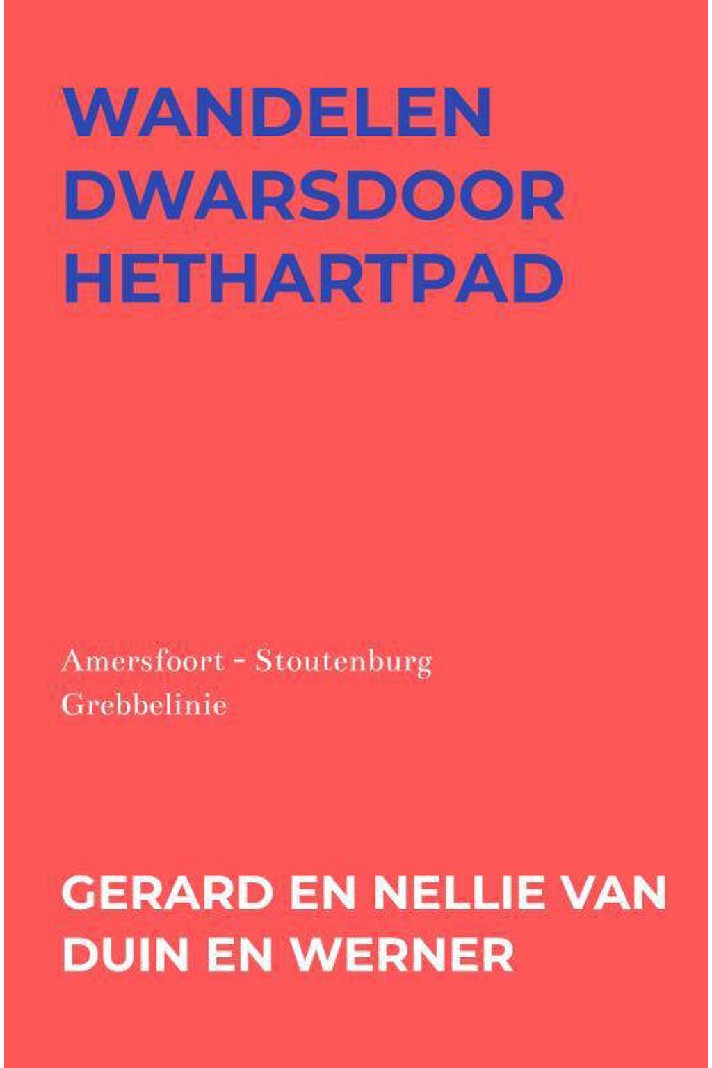 Gerard en Nellie van Duin en Werner Wandelen dwarsdoorhethartpad | wehkamp