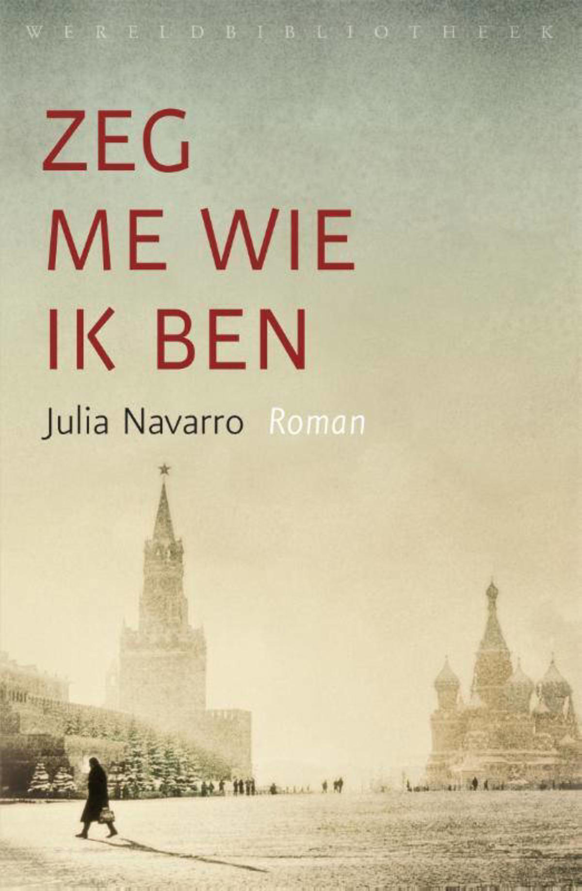 Julia Navarro Zeg me wie ik ben | wehkamp