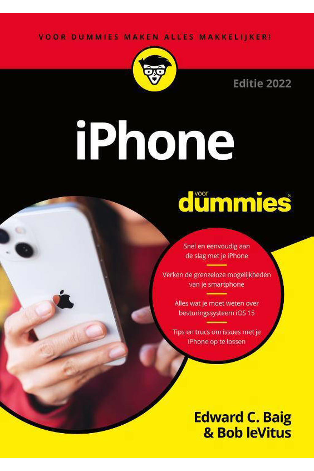 Edward C. Baig en Bob LeVitus Voor Dummies: iPhone voor Dummies 2022 ...