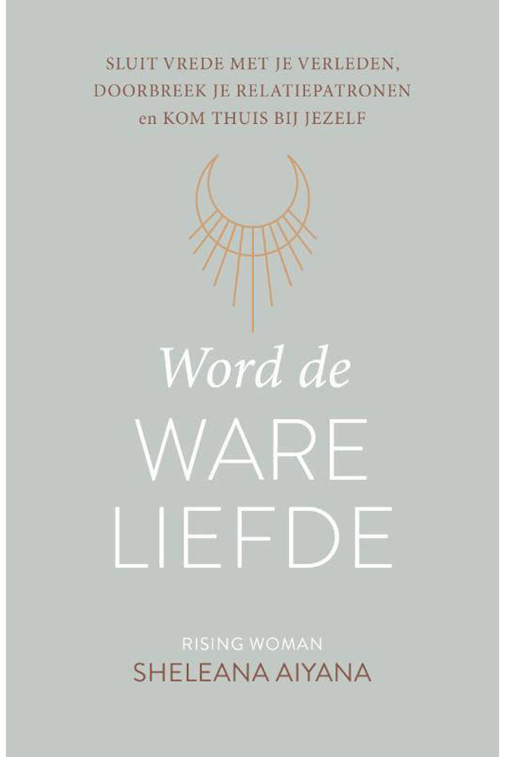 Sheleana Aiyana Word de ware liefde | wehkamp