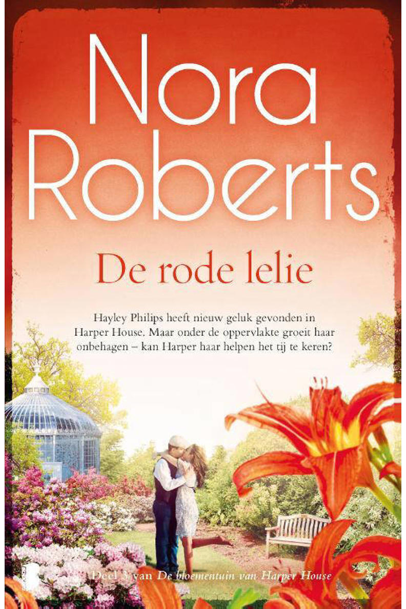 Nora Roberts De bloementuin van Harper House: De rode lelie | wehkamp