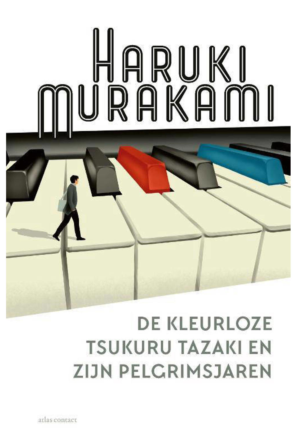 Haruki Murakami De kleurloze Tsukuru Tazaki en zijn pelgrimsjaren | wehkamp