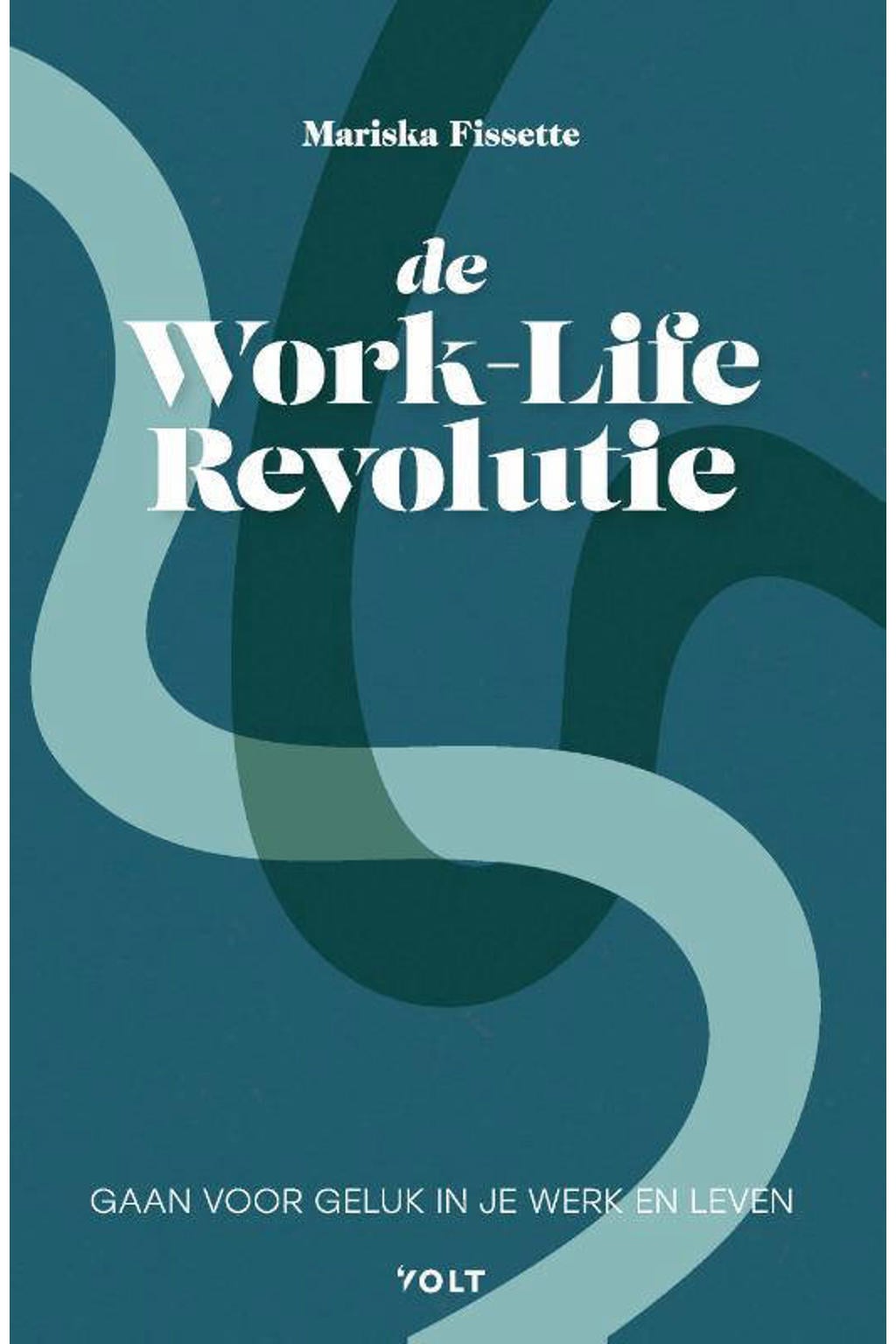Mariska Fissette De Work-Life Revolutie | wehkamp