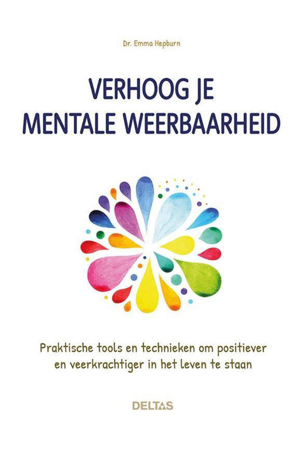 Emma HEPBURN Verhoog je mentale weerbaarheid | wehkamp