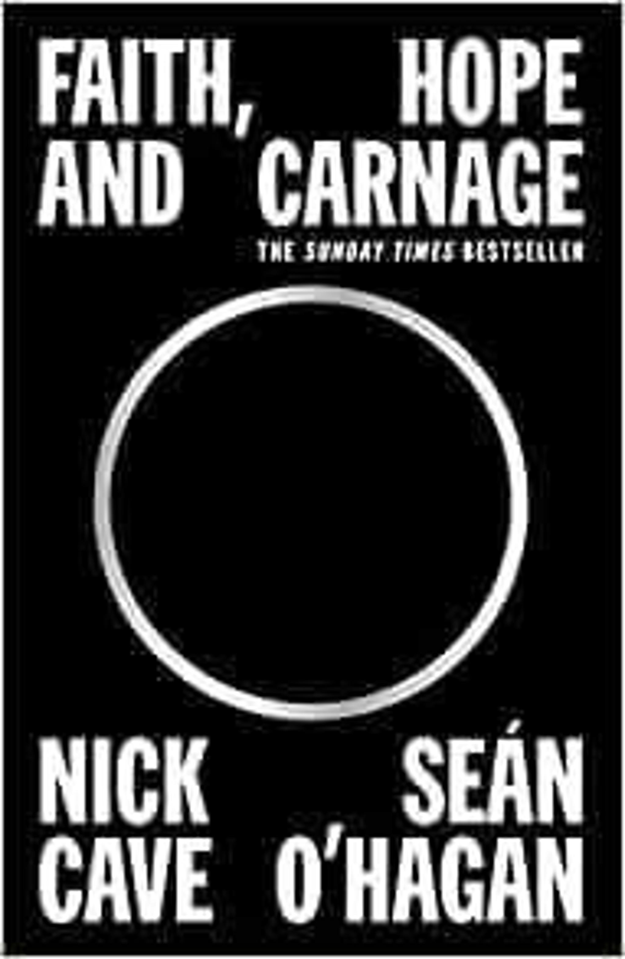 Nick Cave en Sean O'Hagan Faith, Hope and Carnage | wehkamp