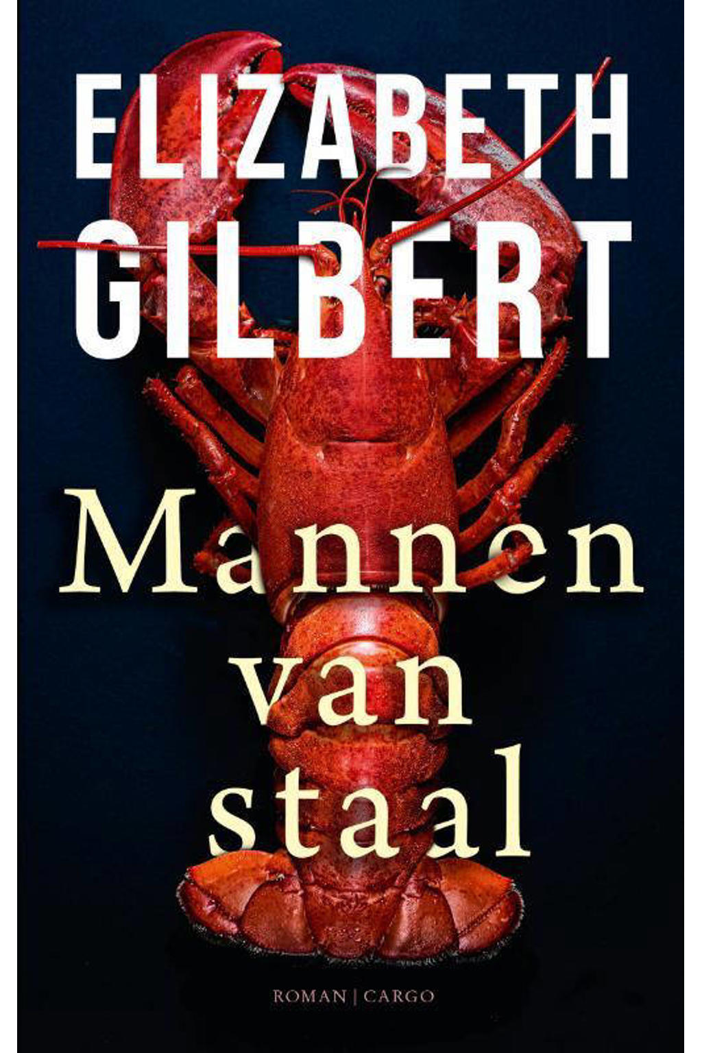 Elizabeth Gilbert Mannen van staal | wehkamp