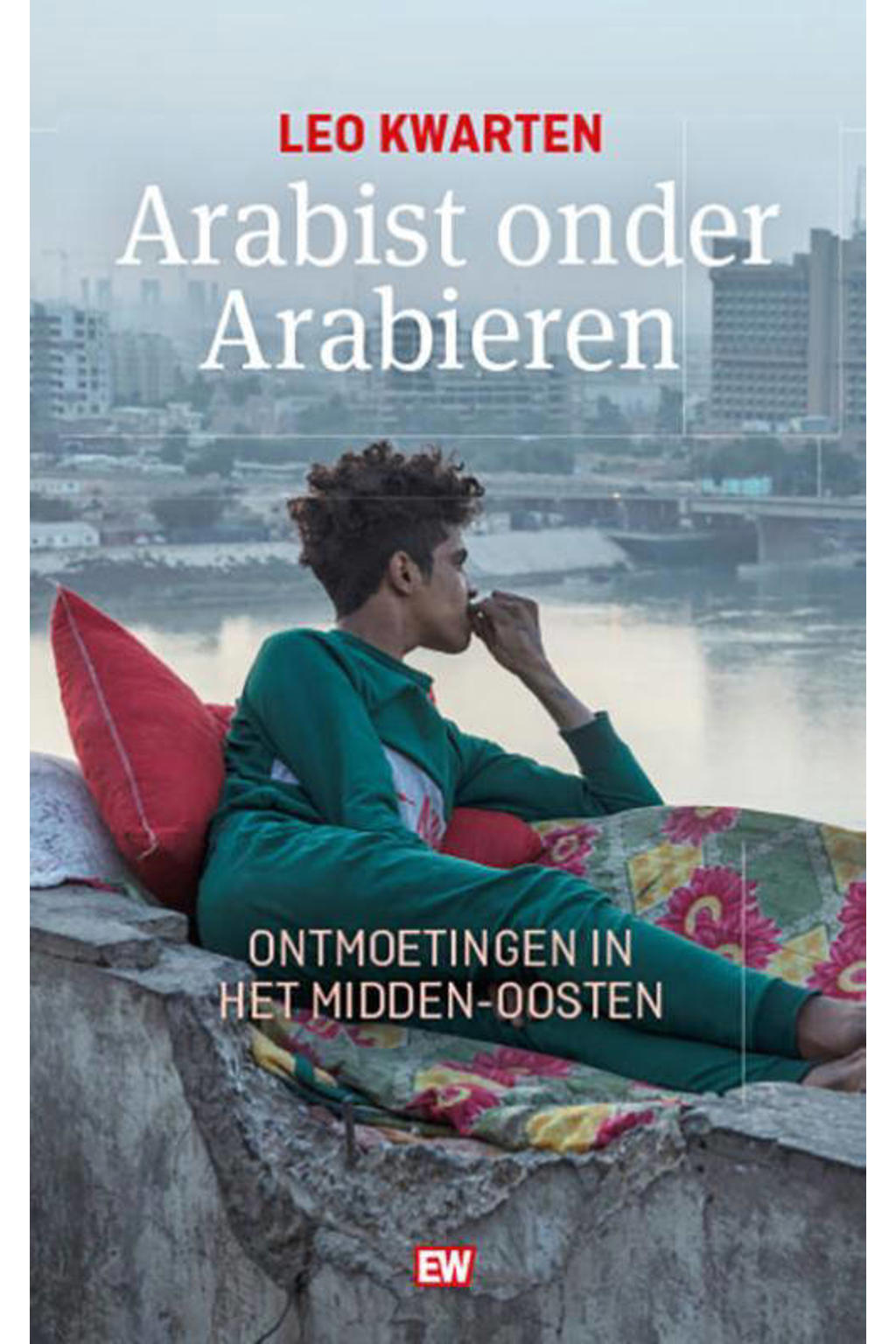 Leo Kwarten EW Boeken: Arabist onder Arabieren | wehkamp