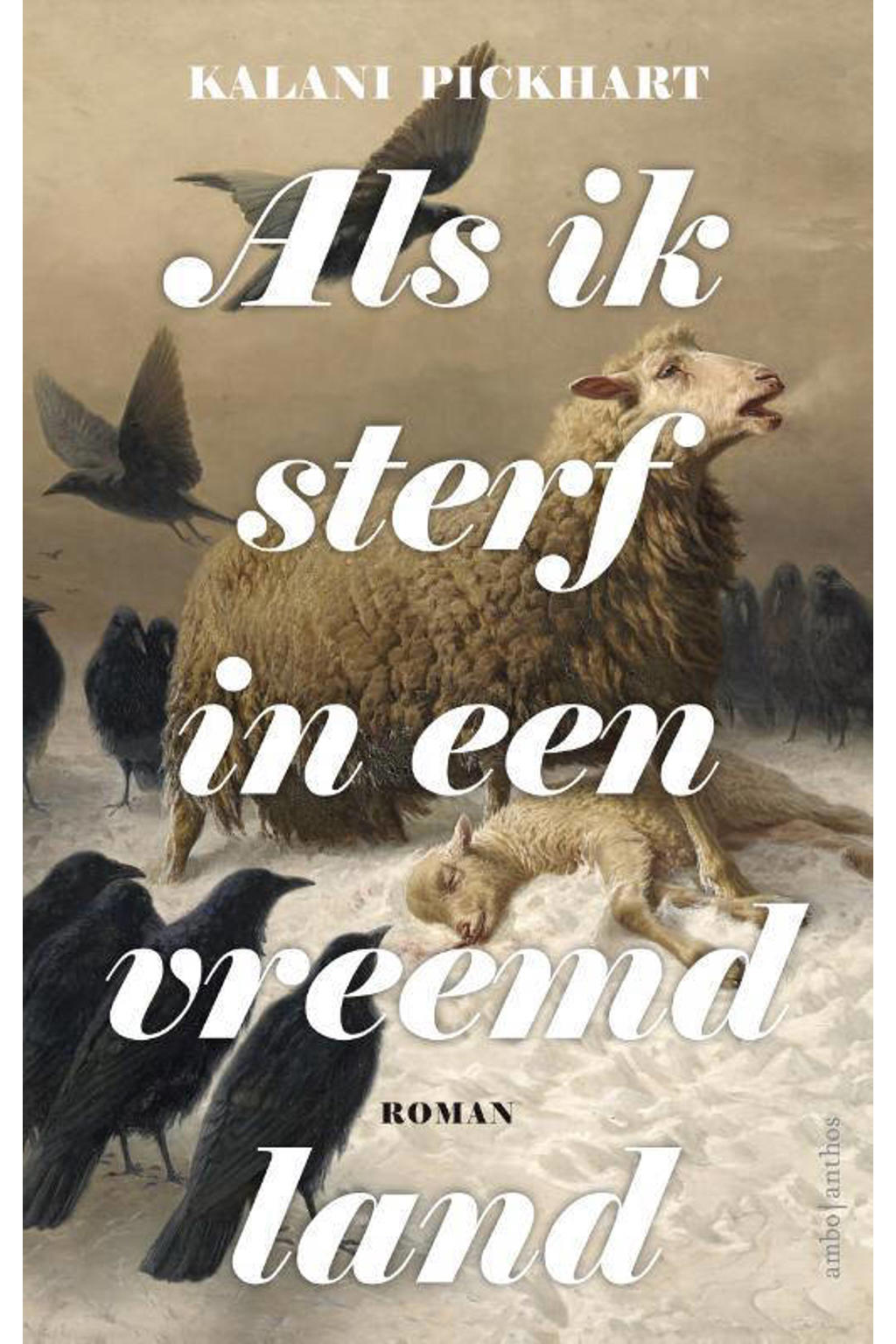 Kalani Pickhart Als ik sterf in een vreemd land | wehkamp