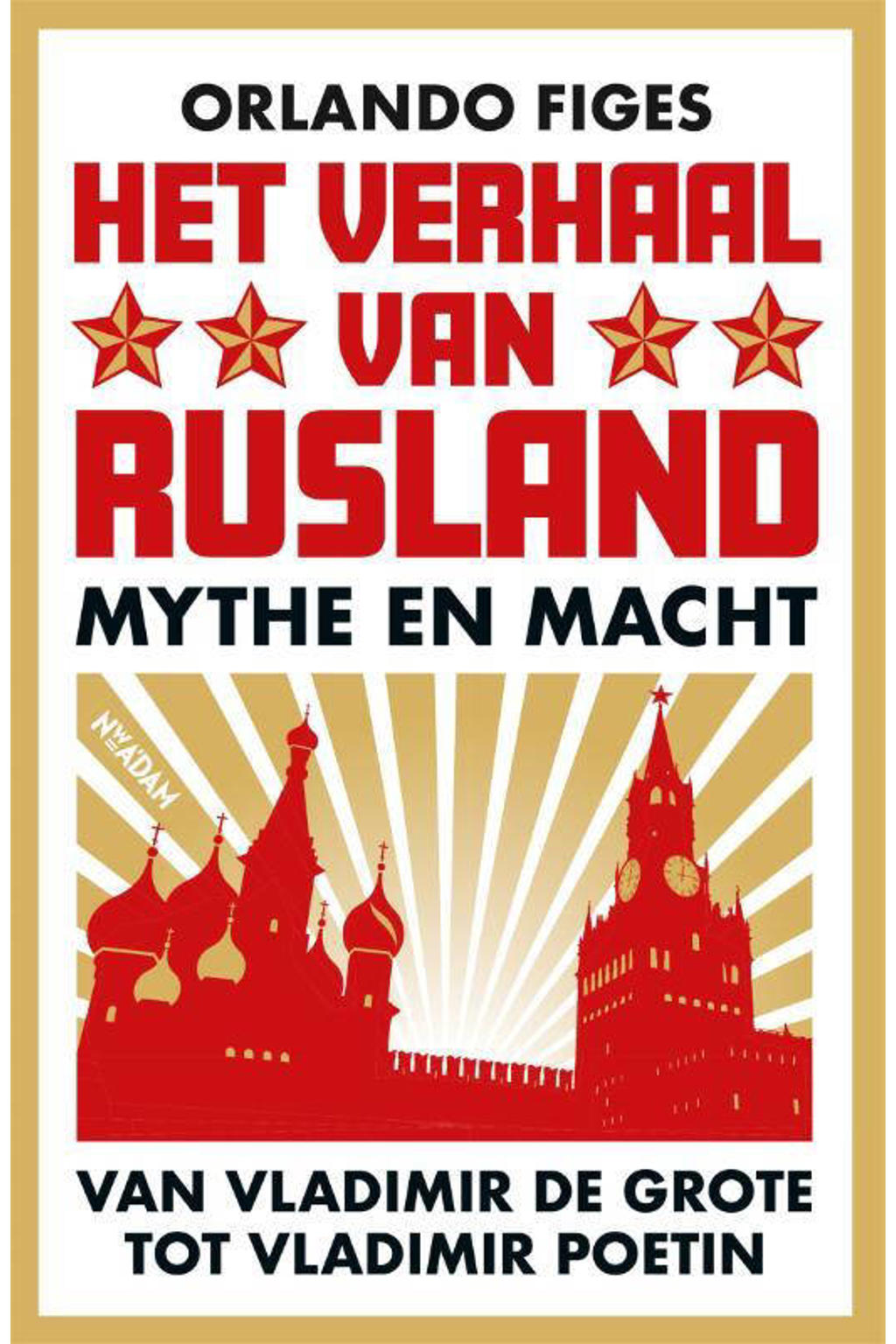 Orlando Figes Het verhaal van Rusland | wehkamp