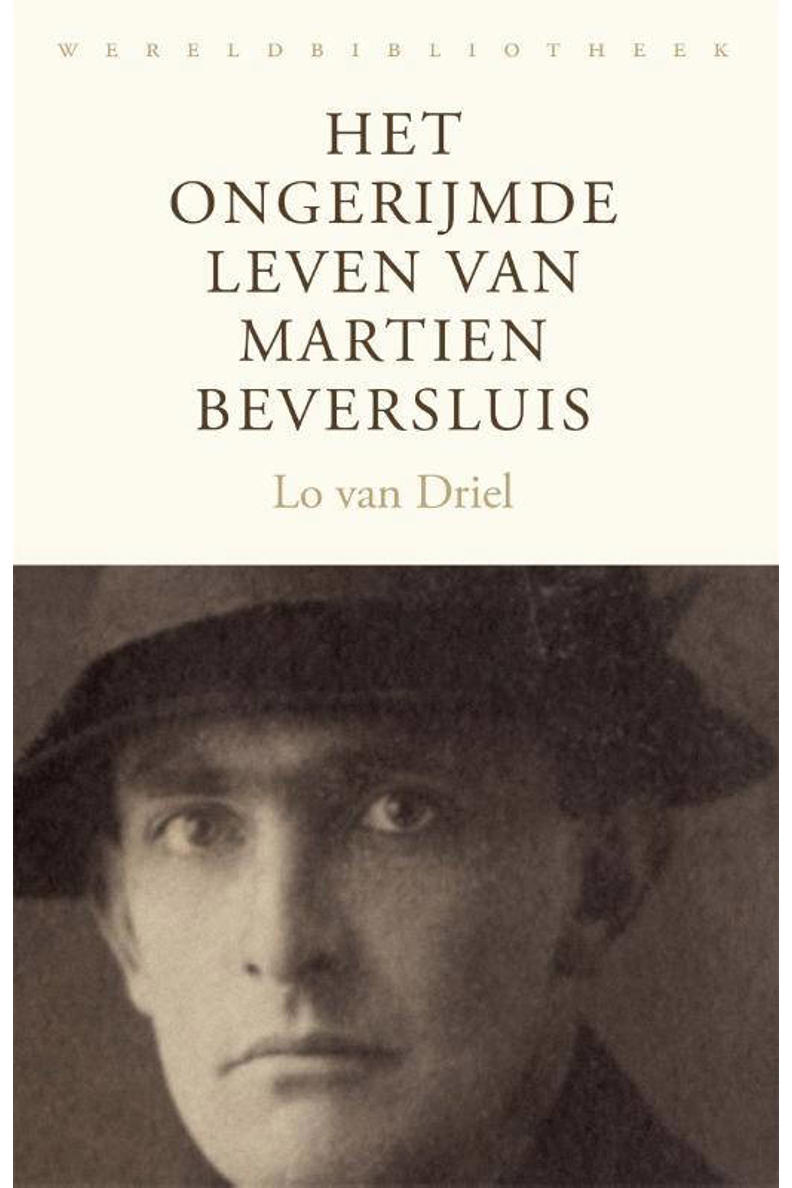 Lo van Driel Het ongerijmde leven van Martien Beversluis | wehkamp