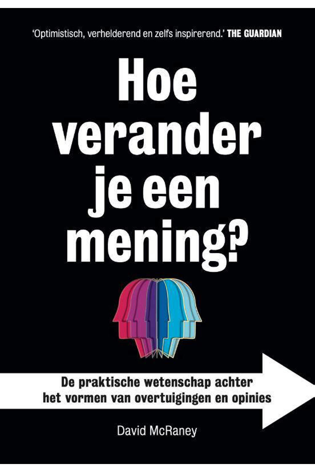 David McRaney Hoe verander je een mening? | wehkamp
